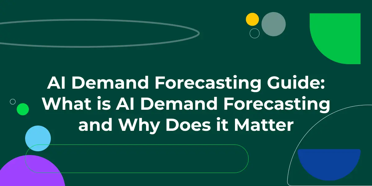 AI Demand Forecasting Guide: What, Why, How - ConverSight